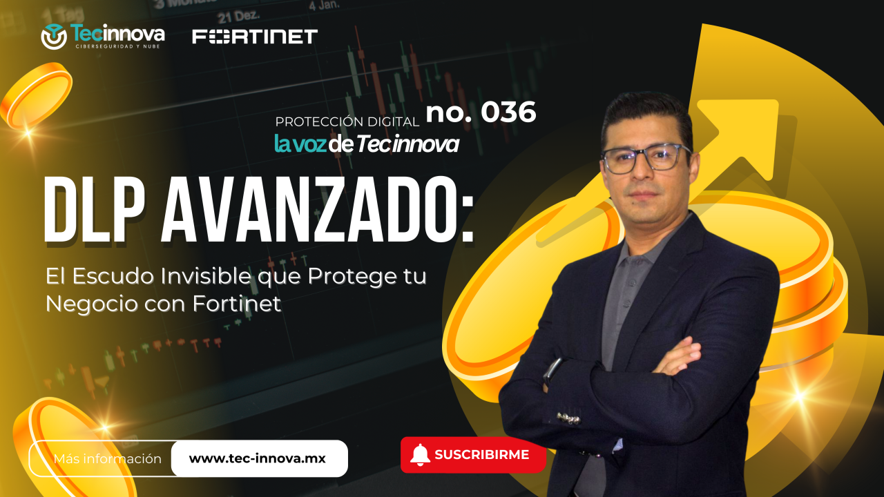 DLP Avanzado: El Escudo Invisible que Protege tu Negocio con Fortinet ...